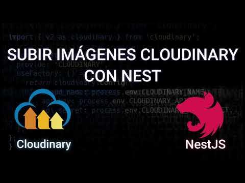 NestJS y Cloudinary, ¿Cómo subir imágenes a Cloudinary? #nestjs #nodejs #cloudinary - YouTube