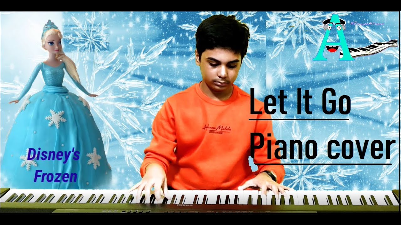 Disney's Frozen || Let It Go || Piano Cover - YouTube