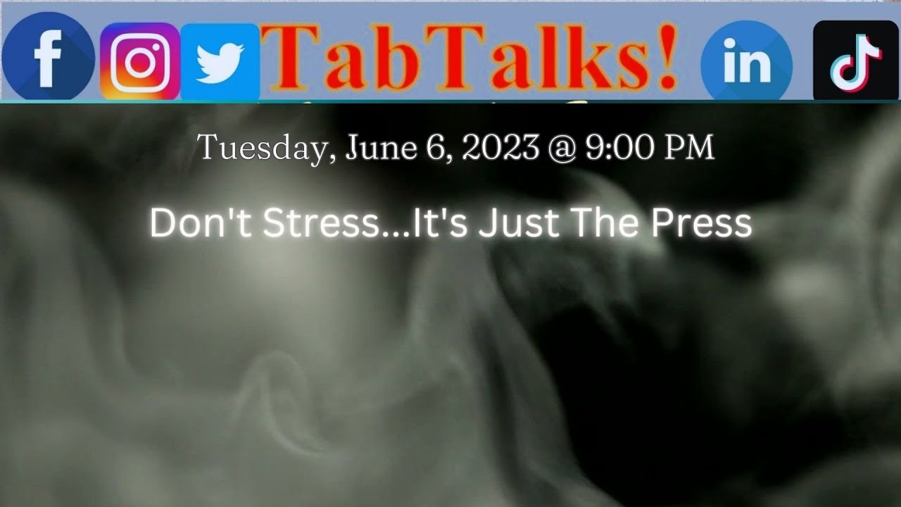 Tab Talks Presents: Don't get stressed, Its just the press - YouTube