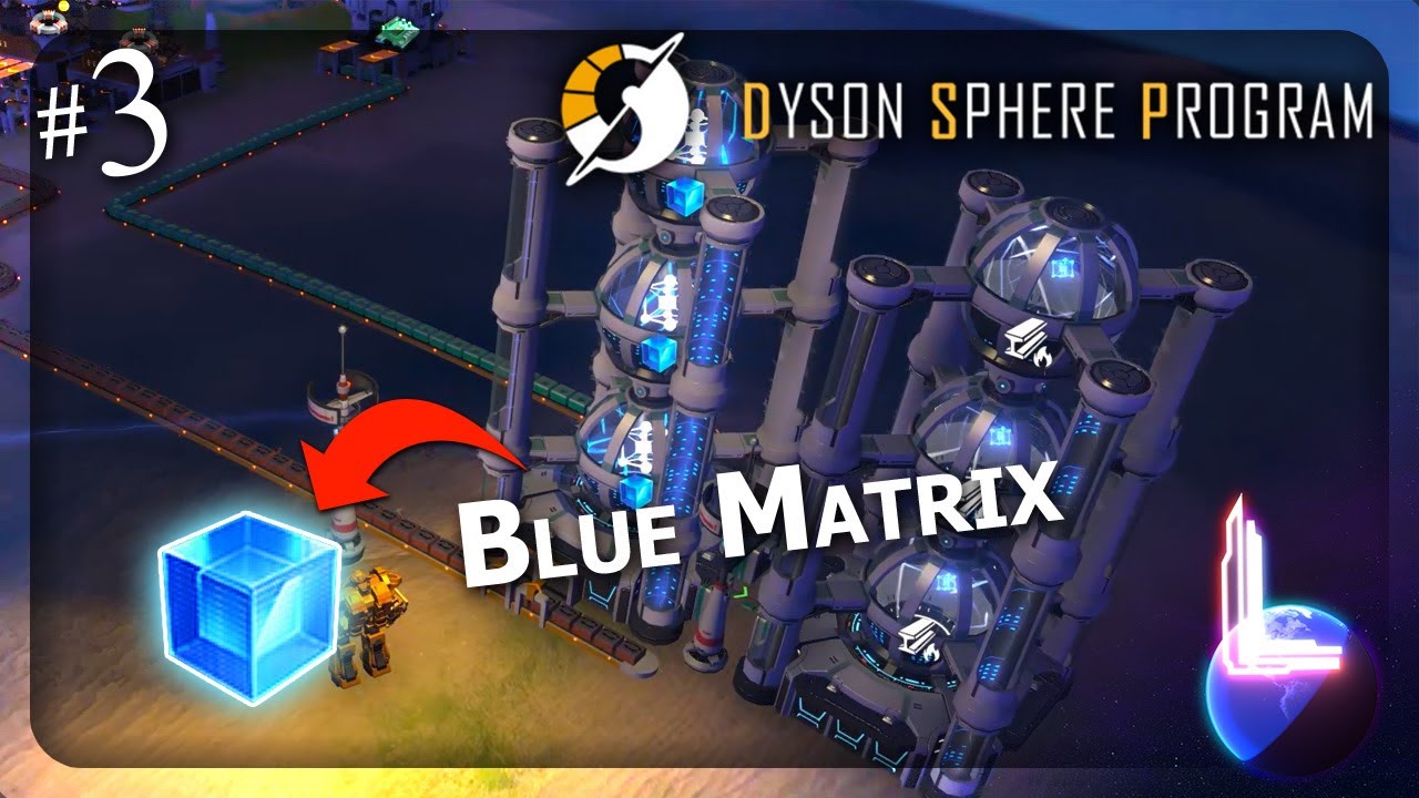 Crafting Blue Matrix Cubes | Dyson Sphere Program | Ep3 - YouTube