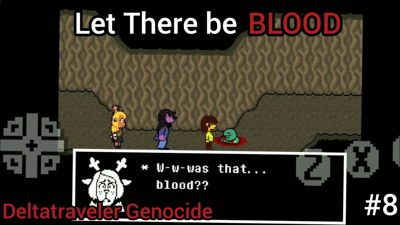 Everything bleeds,right? --Deltatraveler genocide mobile gameplay #8 ...