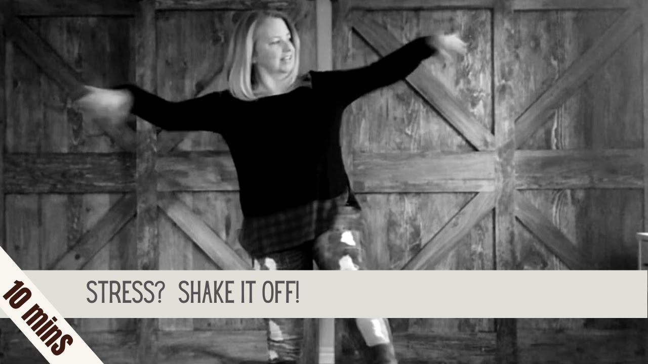 STRESS??? Shake it off! - YouTube