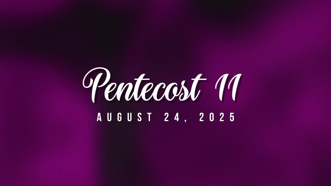 Pentecost 11 - YouTube