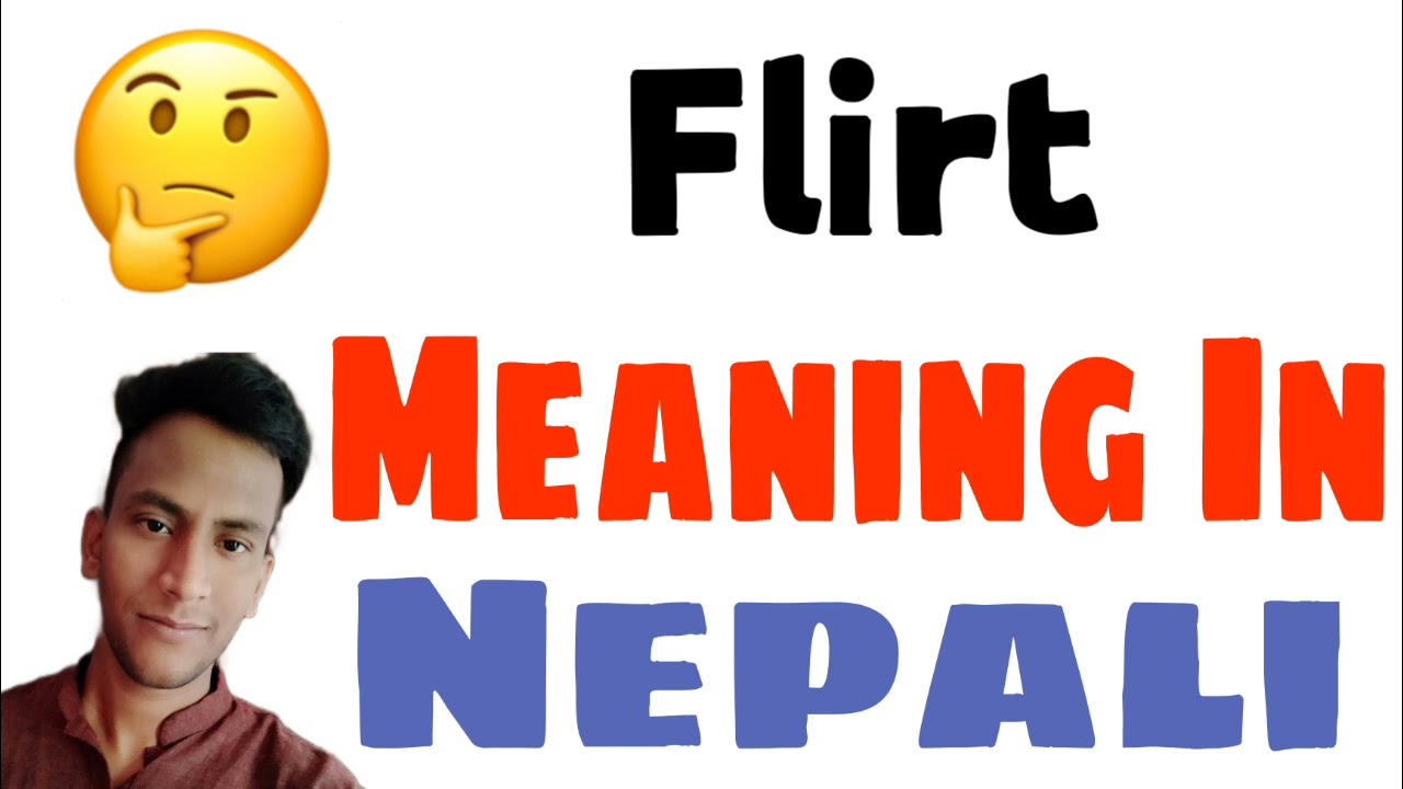 Flirt Meaning In Nepali Flirt K A gr j Flirt Meaning Flirt Flirt Meaning In Nepali Flirt K A gr j Flirt Meaning Flirt