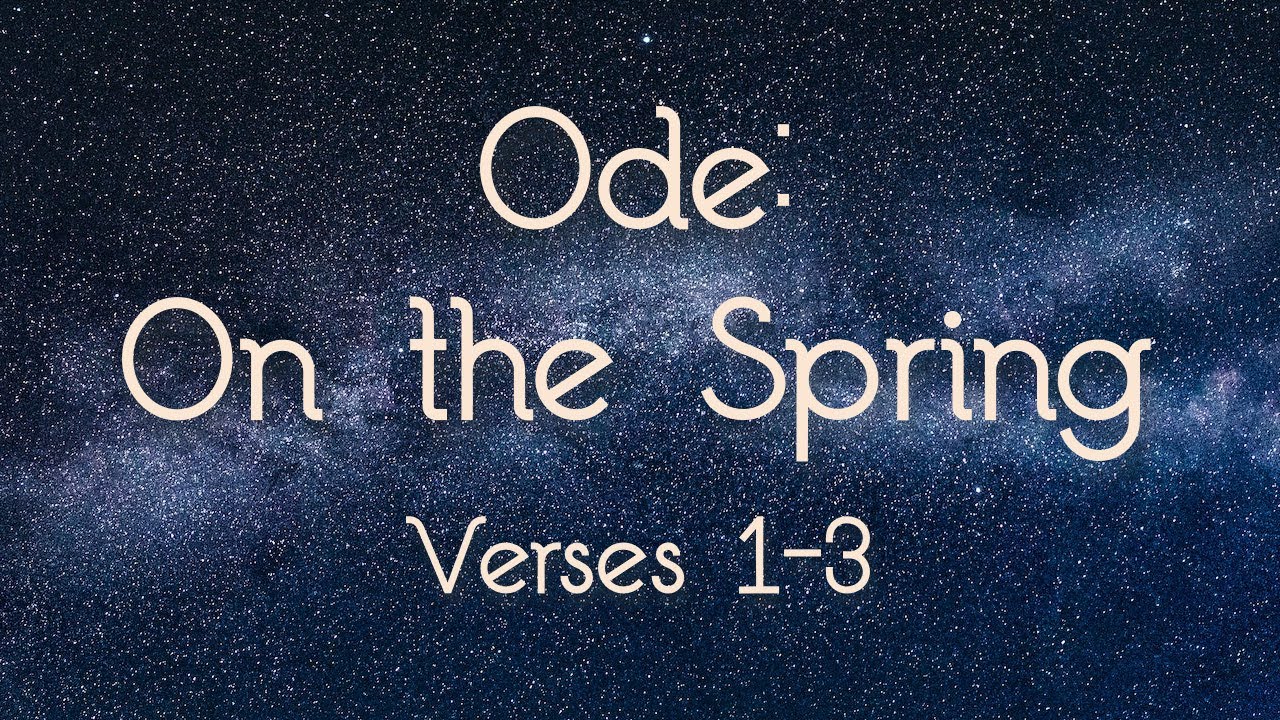 May 17 - Ode: On the Spring Verses 1-3 - YouTube