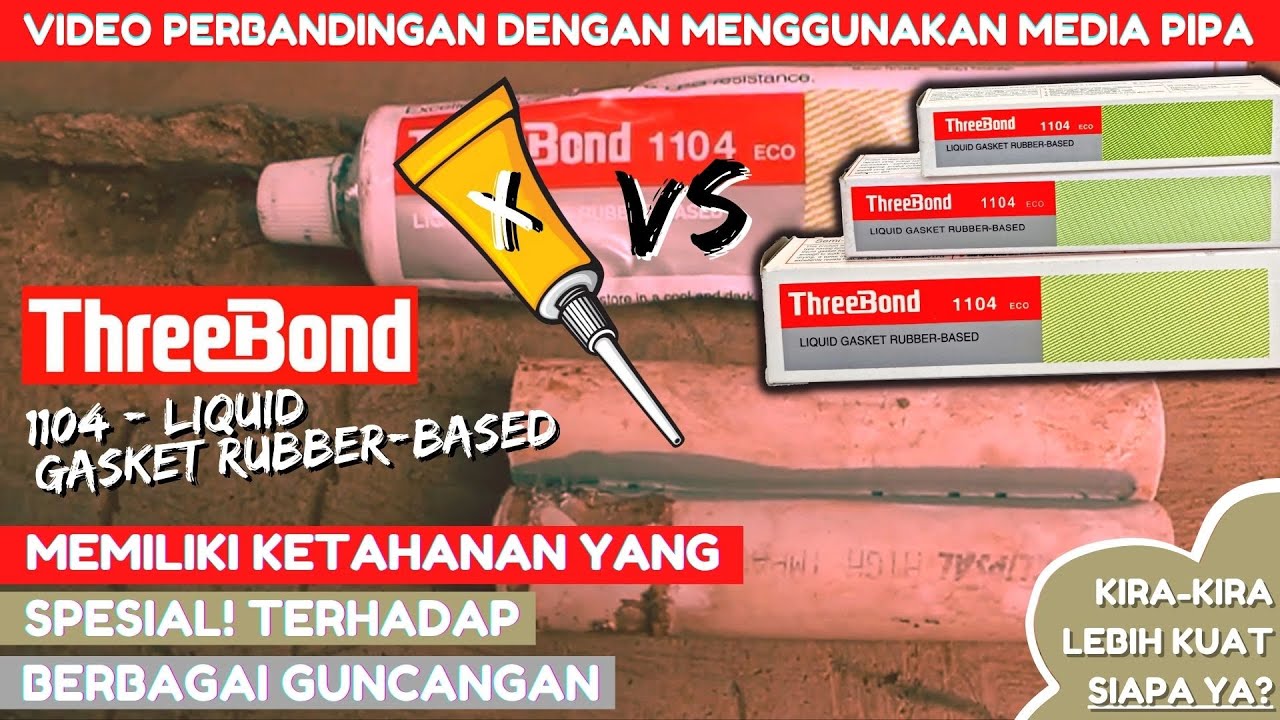 TERBUKTI! Liquid Gasket Threebond memiliki ketahanan yang lebih kuat ...