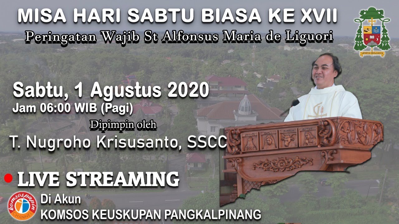 Misa Pagi Hari Sabtu Biasa 1 Agustus 2020 jam 06:00 WIB - YouTube