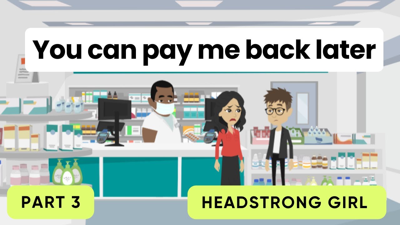 Headstrong Girl Part 3 | English story | English conversation ...