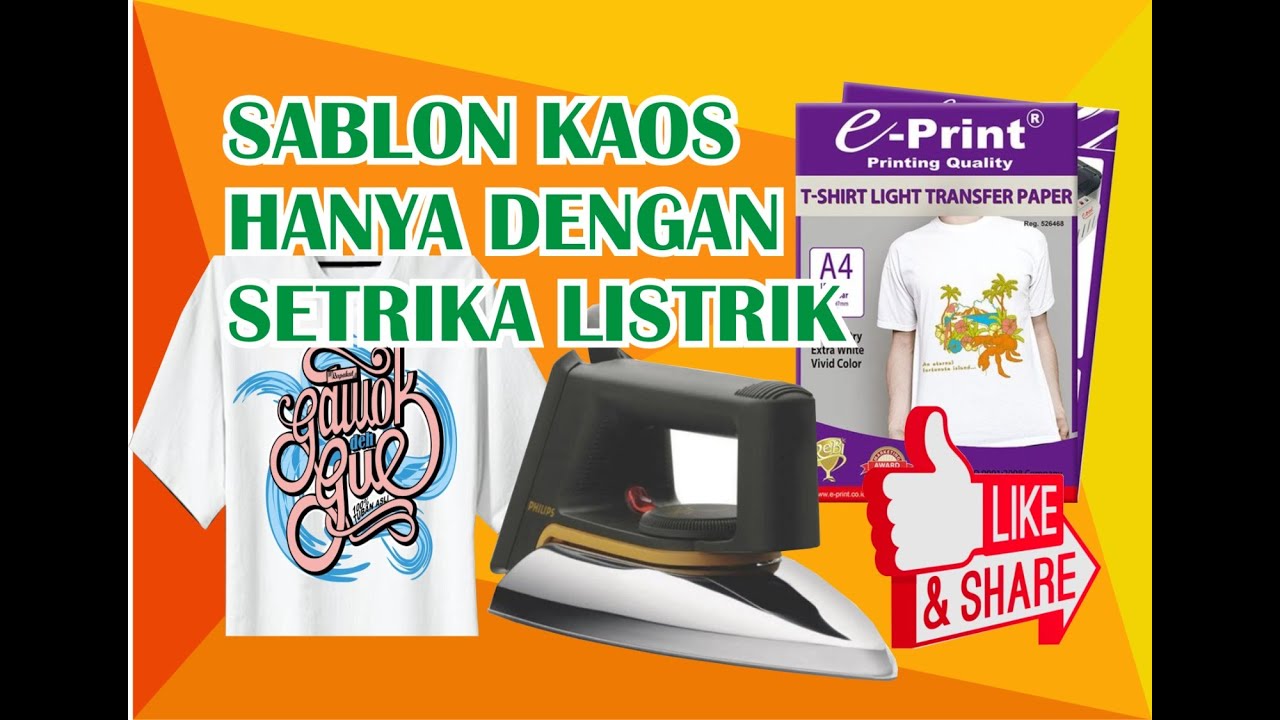 CARA MUDAH SABLON KAOS MENGGUNAKAN SETRIKA LISTRIK - YouTube