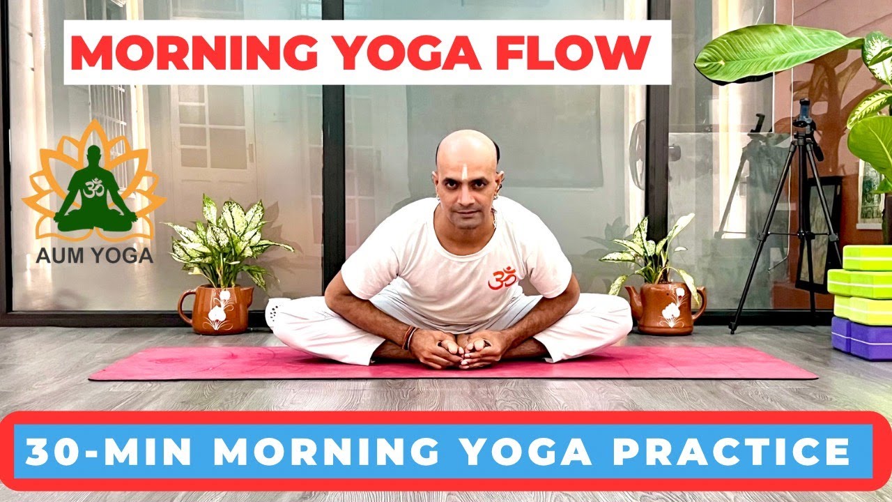 MORNING YOGA FLOW I 30-MINUTE MORNING YOGA PRACTICE I AUM YOGA VIETNAM ...