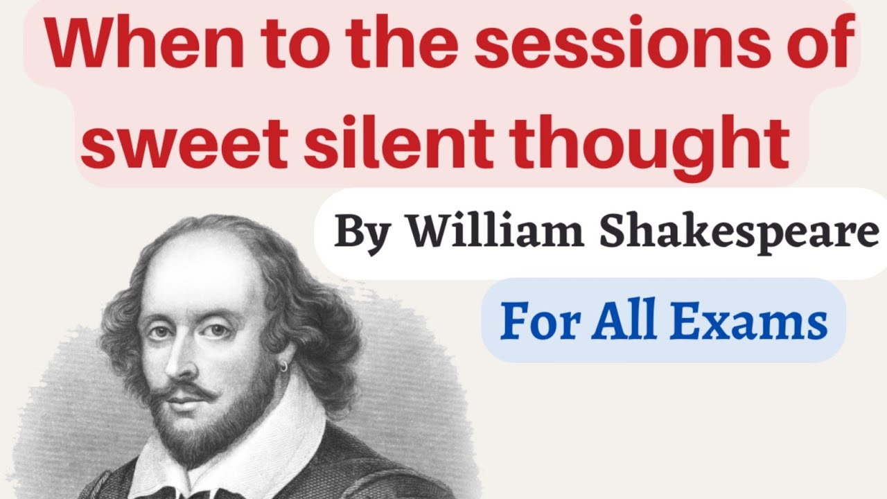 When to the sessions of sweet silent thought (Sonnet no.30) Summary ...