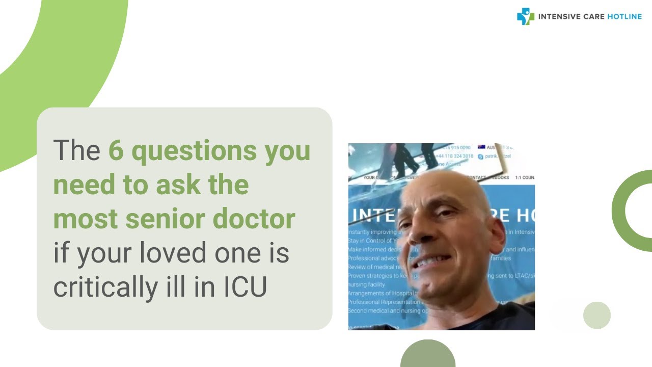 The 6 Questions You Need to Ask the Most Senior Doctor If Your Loved ...