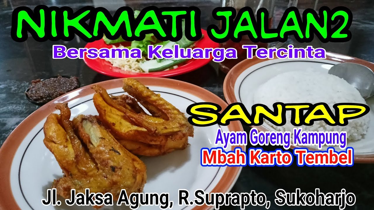 Nikmati Ayam Goreng "Mbah KARTO TEMBEL" Saat Jalan-jalan Bersama ...