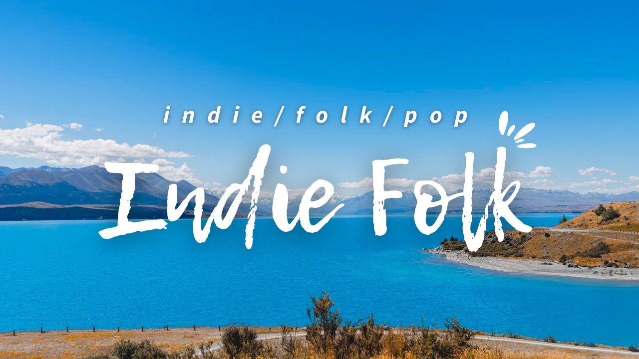 Indie Folk 2025 Instrumentals Acoustic Music | Indie/Folk/Pop - YouTube