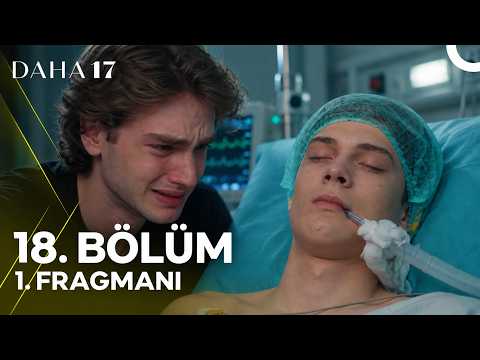 Daha 17 | 18. Bölüm 1. Fragmanı | \