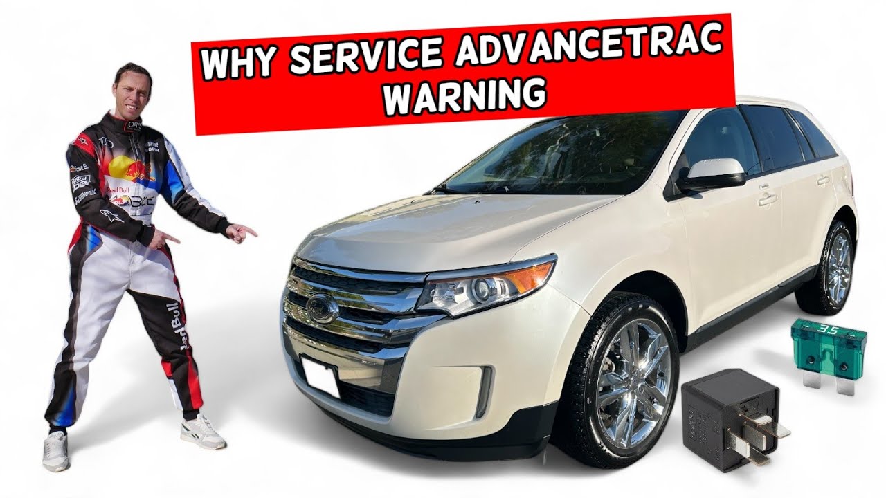 WHY FORD EDGE SERVICE ADVANCETRAC WARNING LIGHT 2010 2011 2012 2013 ...