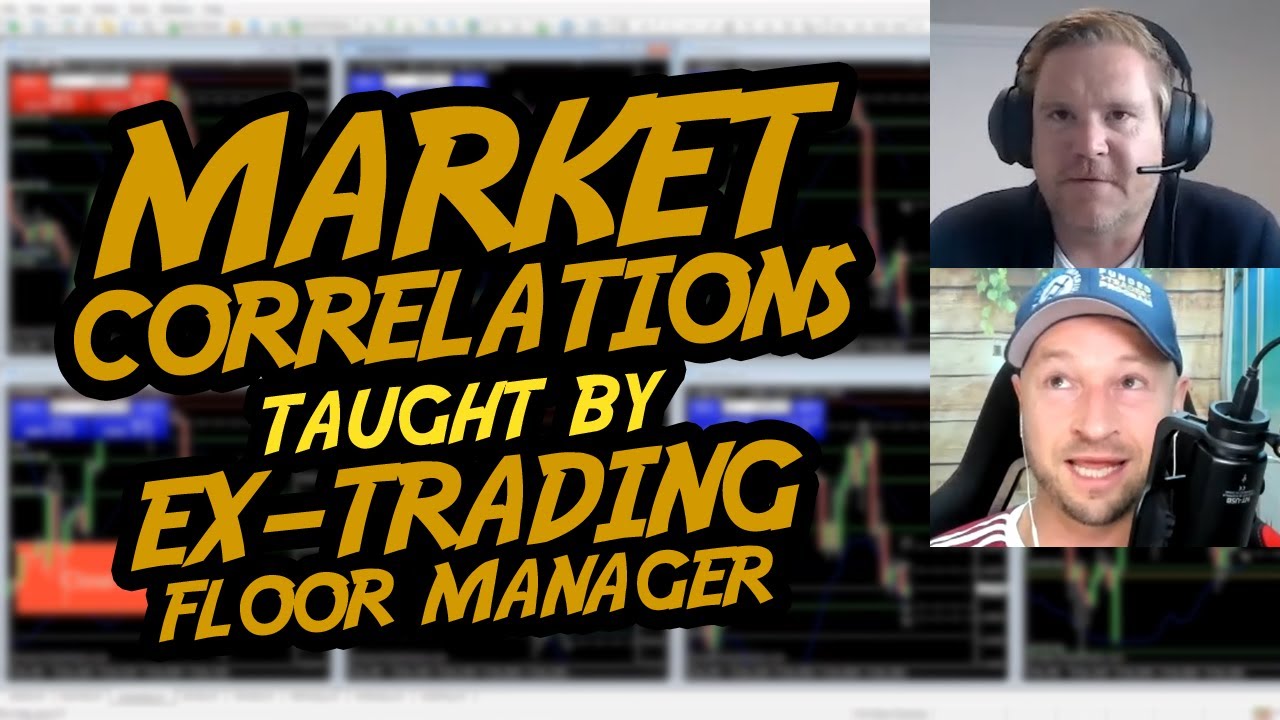 Market Correlations Taught By "140 Strong" Ex-Trading Floor Manager ...