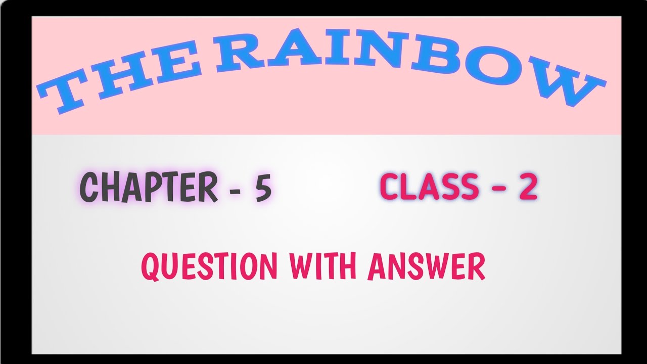 THE RAINBOW/ CLASS 2 / QUESTION WITH ANSWER / DMD STUDY - YouTube
