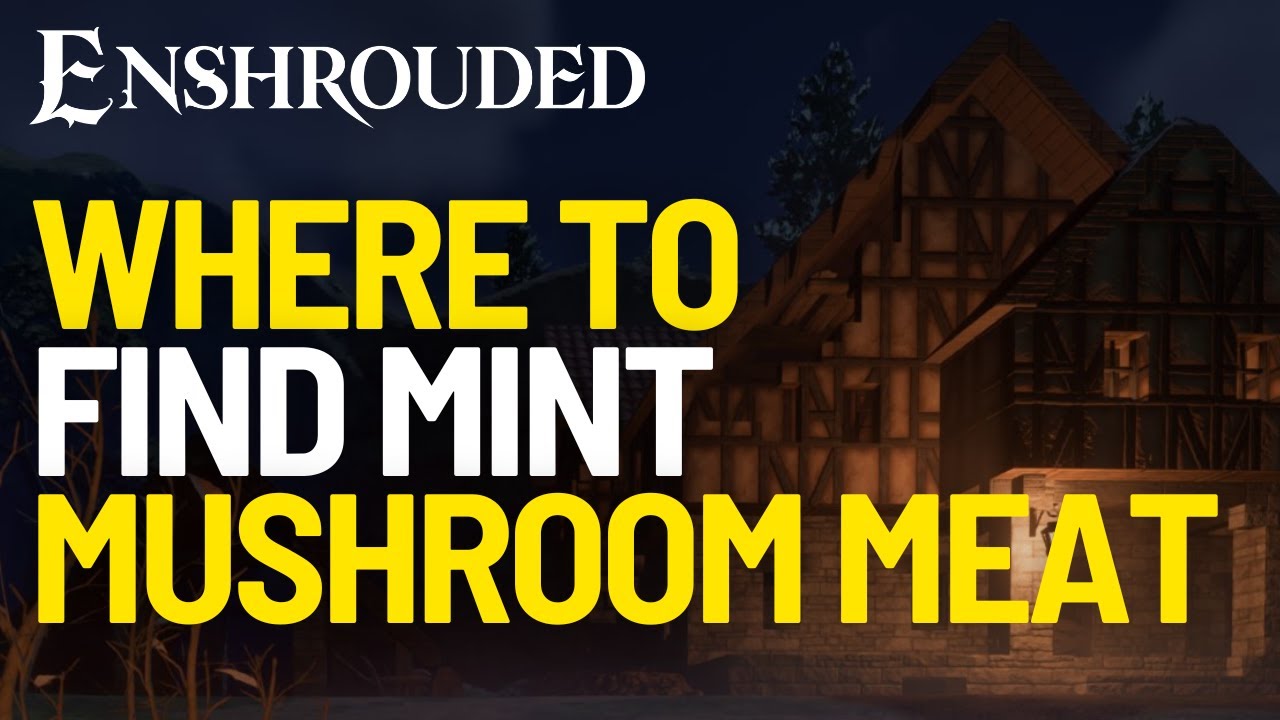 Where to Find Mint Mushroom Meat in Enshrouded - YouTube