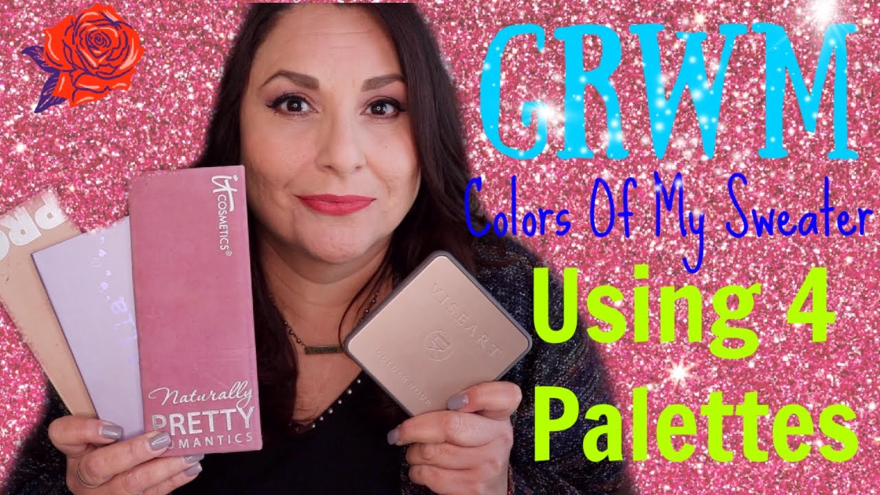 GRWM | Four Eyeshadow Palettes | Inspired by The Colors Of My Sweater ...