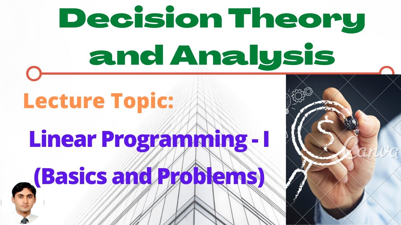 Linear Programming Part I Basics Decision Theory And Analysis YouTube linear-programming-part-i-basics-decision-theory-and-analysis-youtube