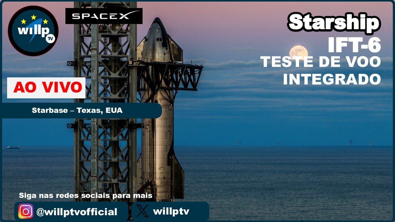 STARSHIP - SEXTO TESTE DE VOO - IFT6 | SPACEX - YouTube