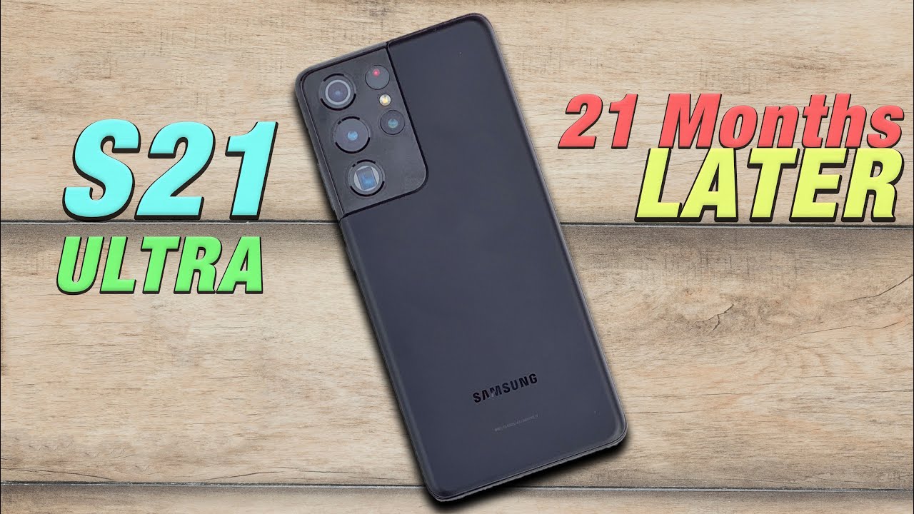 Samsung Galaxy S21 Ultra - 21 Months Later! - YouTube