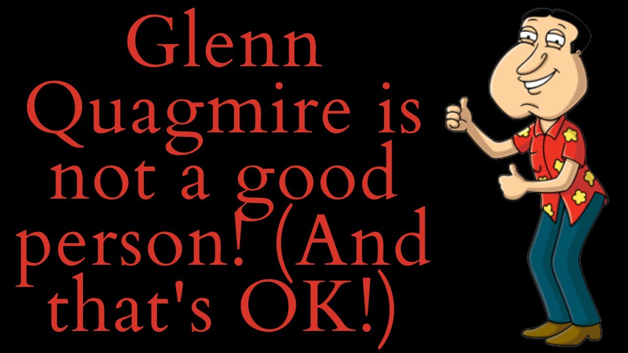 Glenn Quagmire is Not a Good Person! (And That's OK!) (Family Guy Video ...