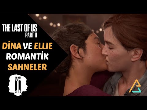 ELLIE VE DİNA'NIN ROMANTİK SAHNELERİ - LAST OF US 2 TÜRKÇE DUBLAJ