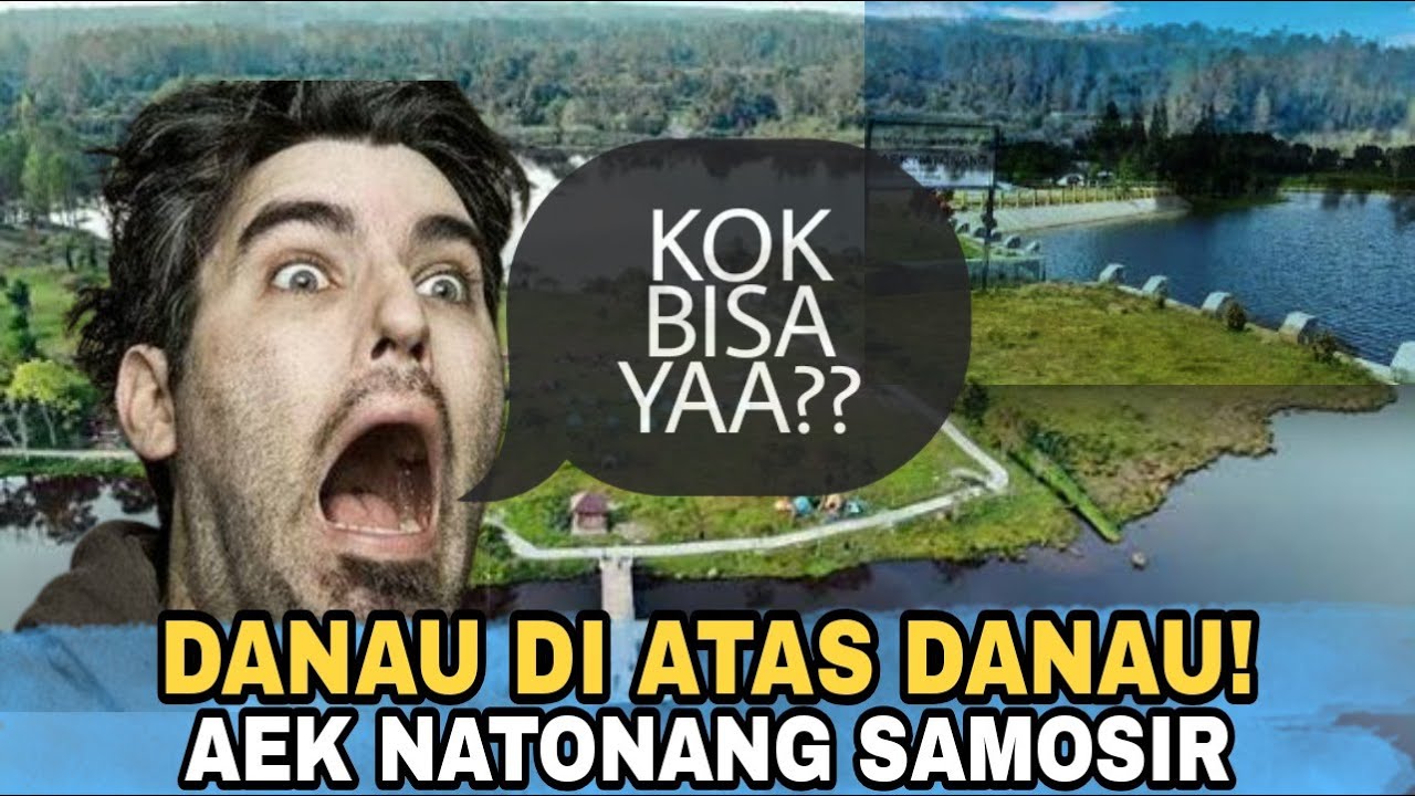 VIRAL.. DANAU DI ATAS DANAU.! AEK NATONANG SAMOSIR / BENARKAH SEPERTI ...