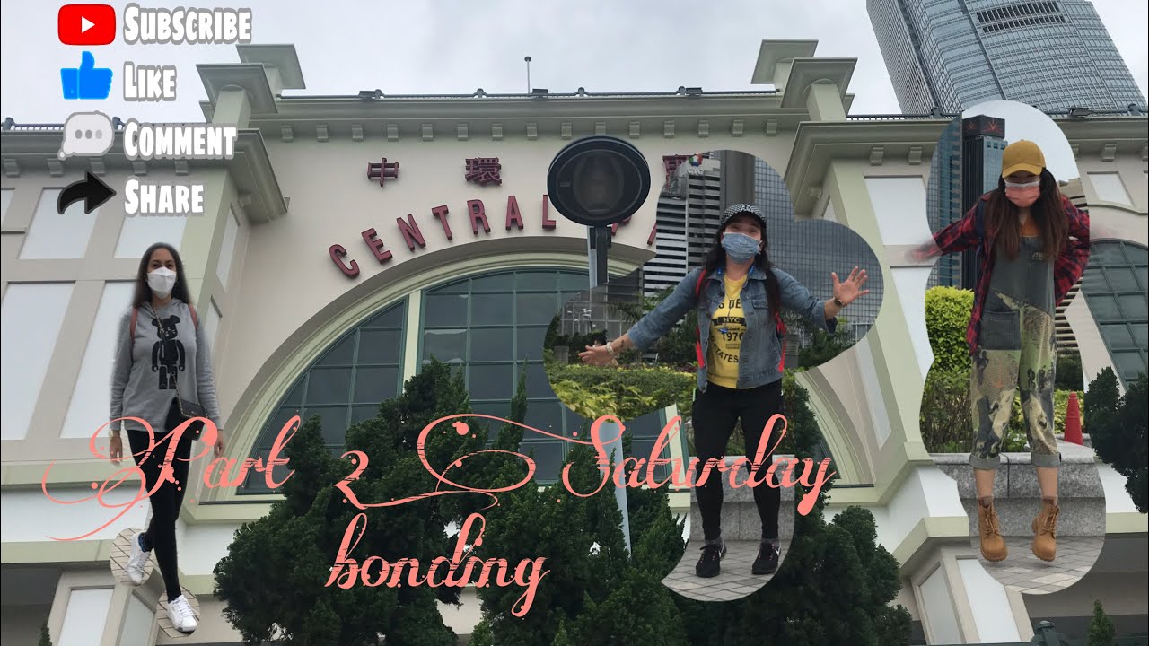 Part 2 Saturday bonding with Bakekang girls/walking around admiralty to ...