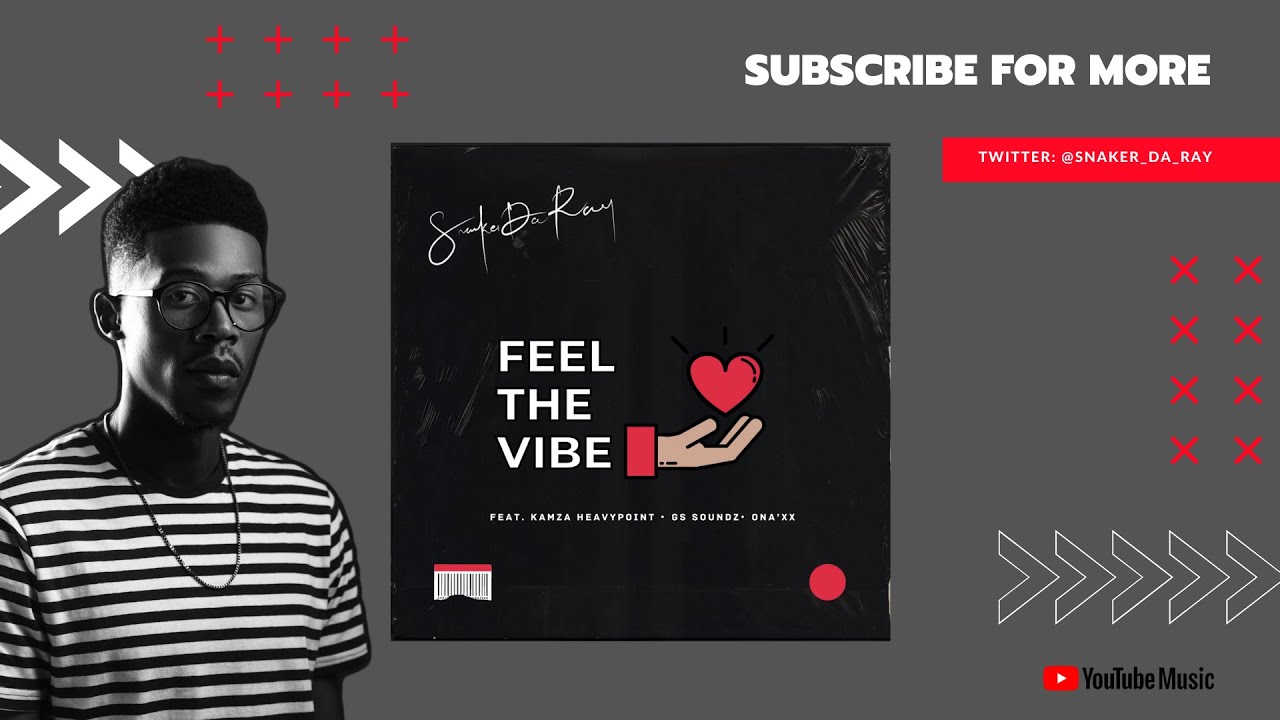 Snaker Da Ray - Feel The Vibe (feat. Kamza Heavypoint, Ona''xx & G/S ...