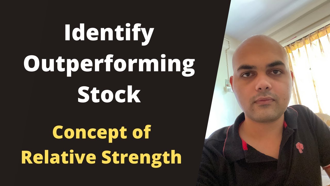 How to identify outperforming stock | Relative Strength | Stock ...