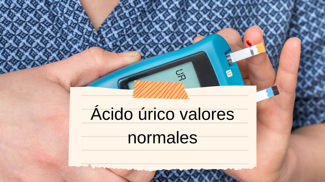 Ácido úrico valores normales:Guía para Interpretar tus Resultados - YouTube