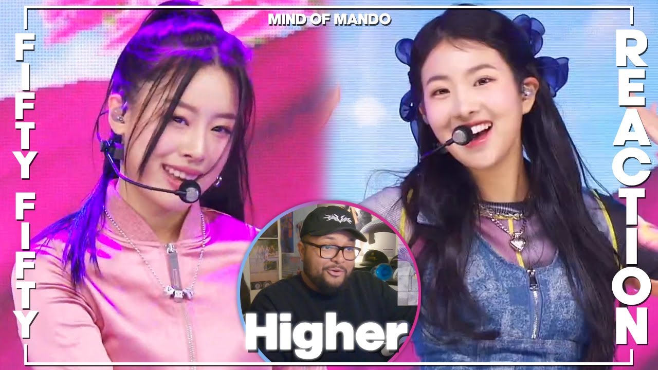 FIFTY FIFTY 'Higher' LIVE REACTION | I LOVE THIS GROUP 😍 - YouTube