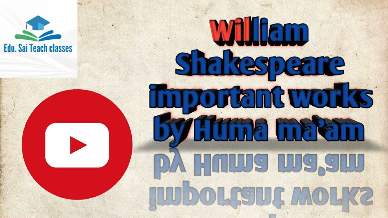 william Shakespeare important period || by huma ma'am - YouTube