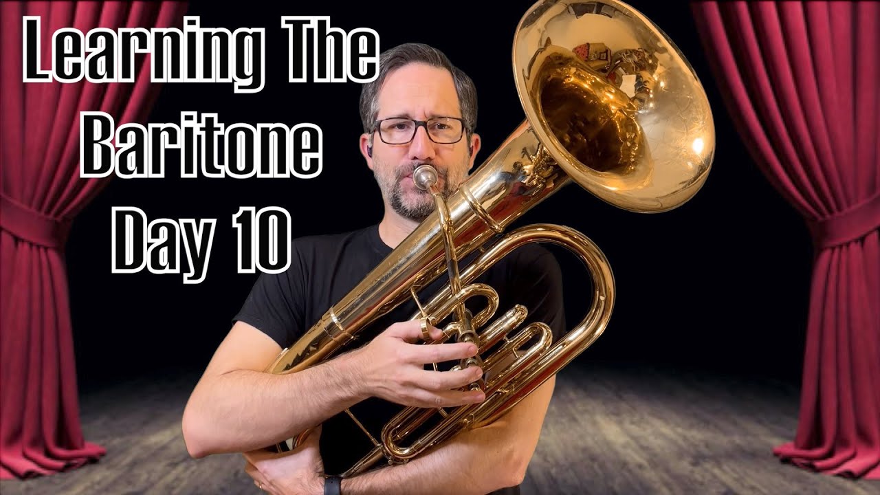 Learning The Baritone Day 10 - YouTube