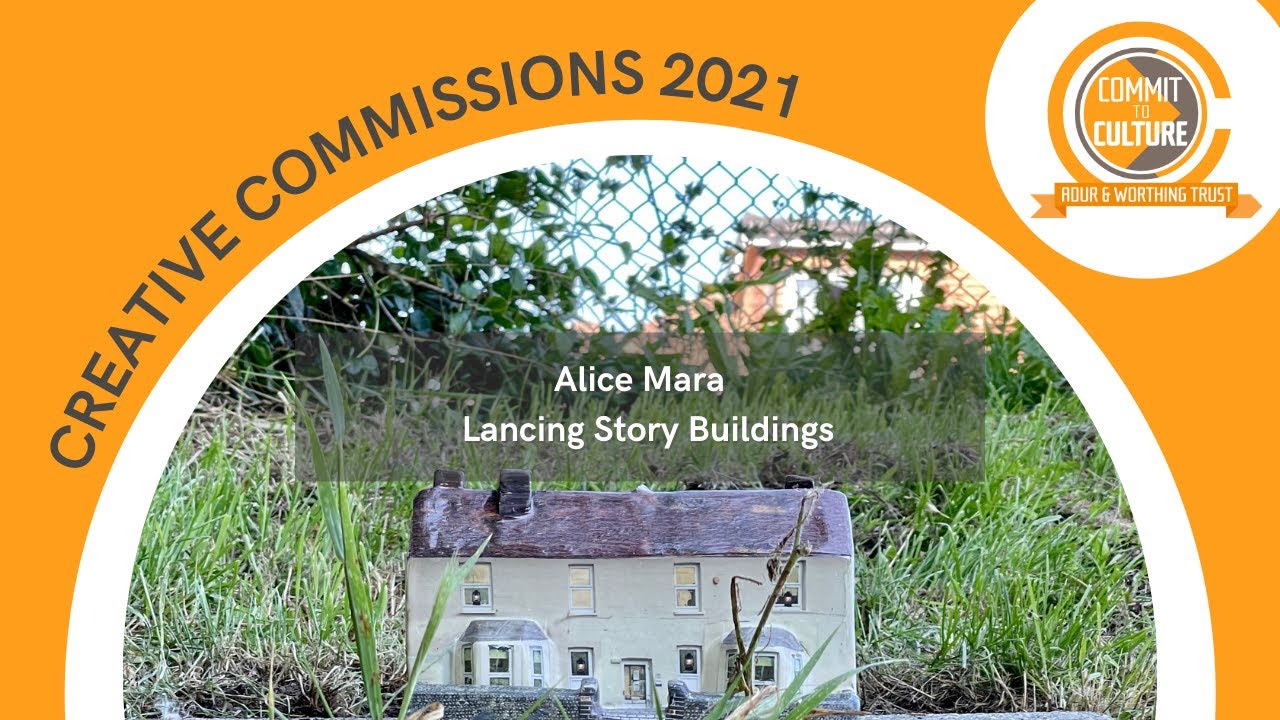 Creative Commissions 2021: Alice Mara: Lancing Story Buildings - YouTube