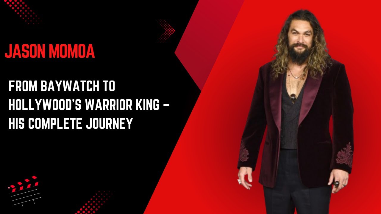 How Did Jason Momoa Overcome Hollywood’s Rejection to Become a Global ...