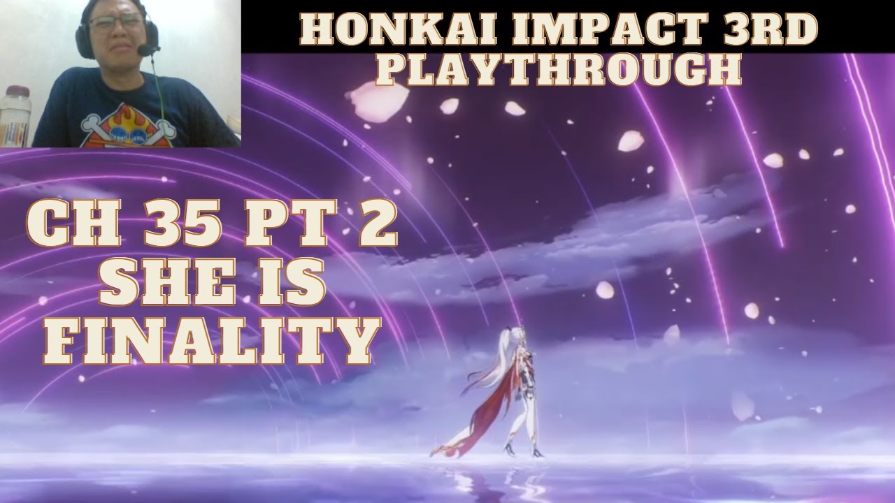 Chapter 35 Part 2 Playthrough - Honkai Impact 3rd Part 1 Finale chapter ...