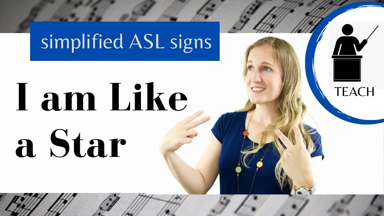 I Am Like A Star ASL Primary Song Explanation - YouTube
