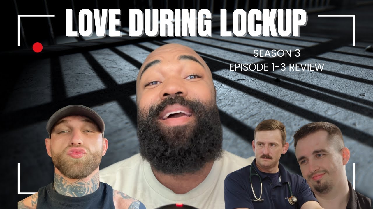 Love During Lockup Season 3 Episode 1-3 Review - YouTube