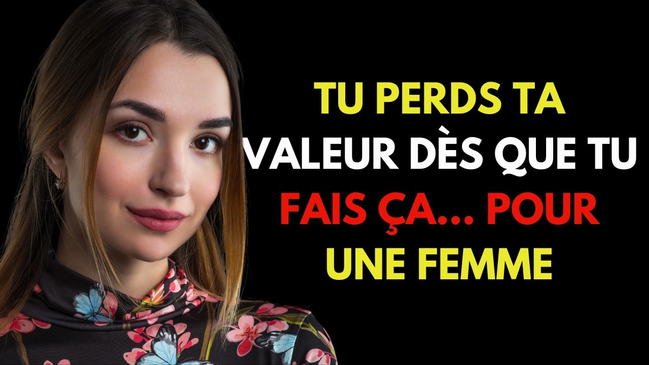 Un homme intelligent ne ferait jamais ces 5 choses avec une femme ...