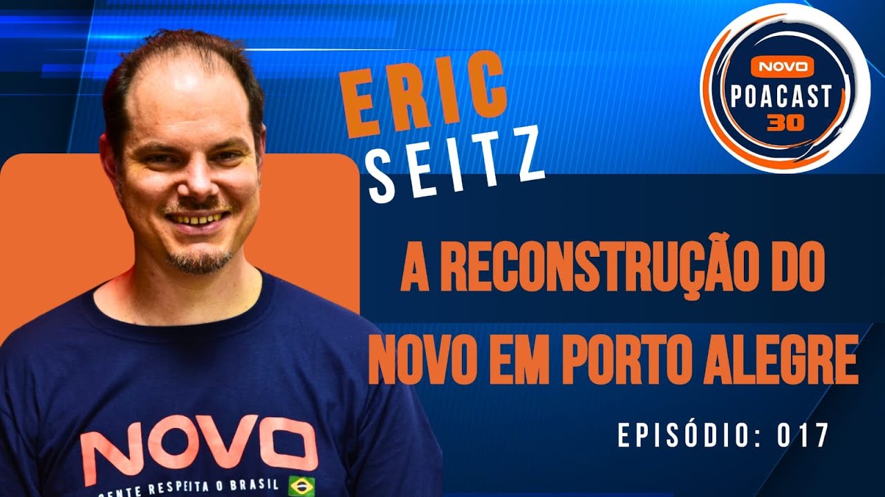 A RECONSTRUÇÃO do NOVO em Porto Alegre - Eric Seitz - Ep. 17 - YouTube