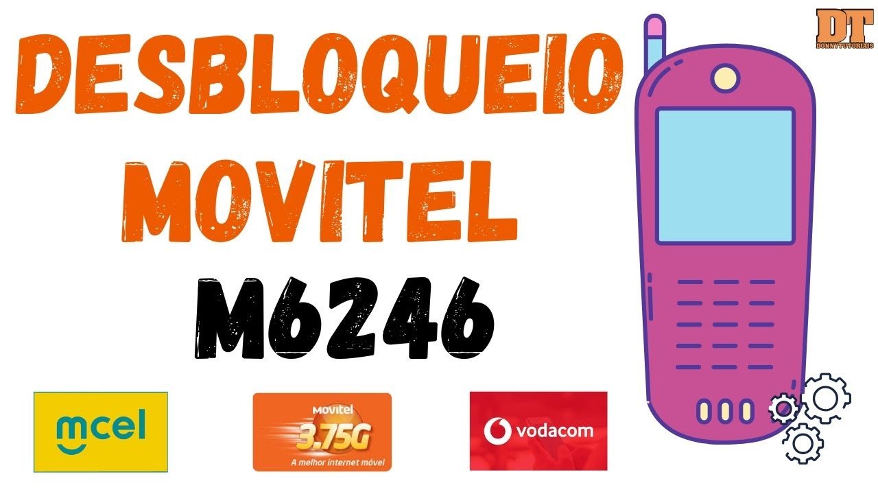 COMO DESBLOQUEAR MOVITEL M6246 - YouTube