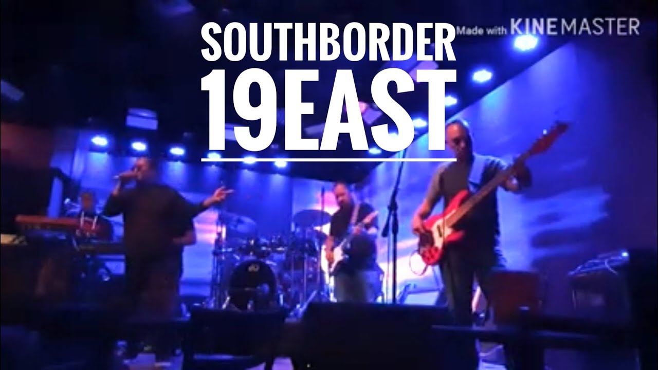 SOUTHBORDER BAND LIVE @ 19 East! October 25,2019 - YouTube