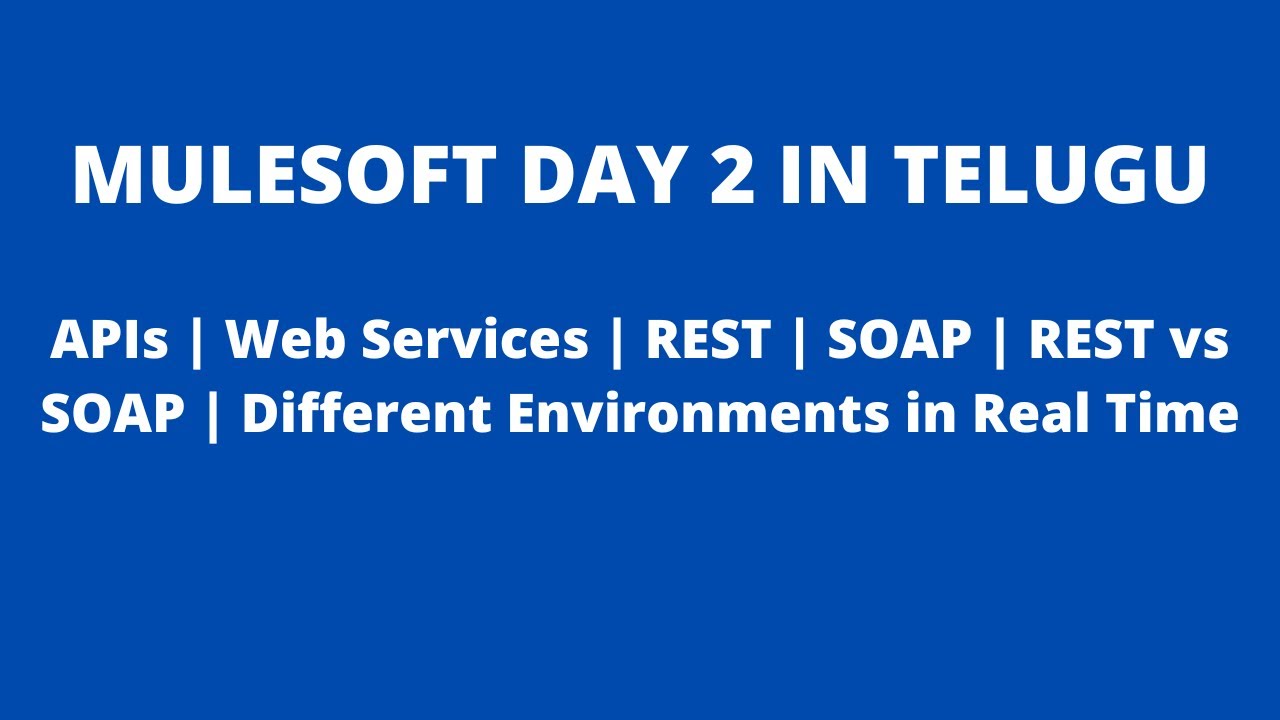 MuleSoft in Telugu | APIs | Web Services | REST vs SOAP | Different ...