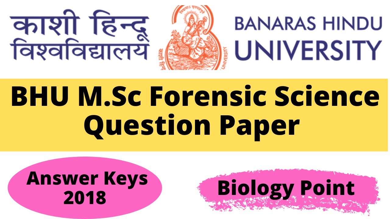 BHU M Sc Forensic Science Question Paper BHU M Sc Forensic Science 2018 Entrance MCQ s bhu-m-sc-forensic-science-question-paper-bhu-m-sc-forensic-science-2018-entrance-mcq-s