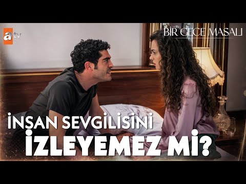 Mahir ve Canfeza beraber uyanırsa - Bir Gece Masalı 6. Bölüm