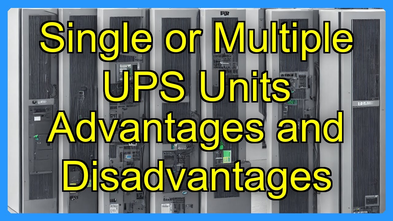 Single or Multiple UPS Units Advantages and Disadvantages - YouTube
